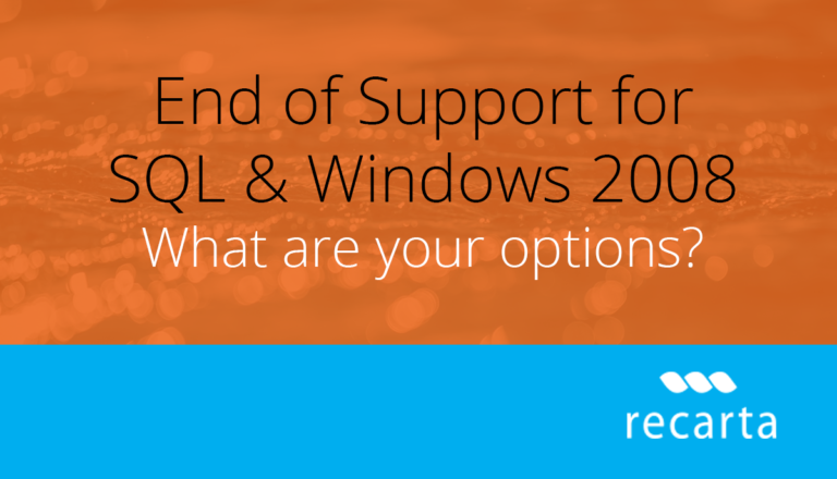End Of Support For Sql And Windows What Are Your Options Recarta