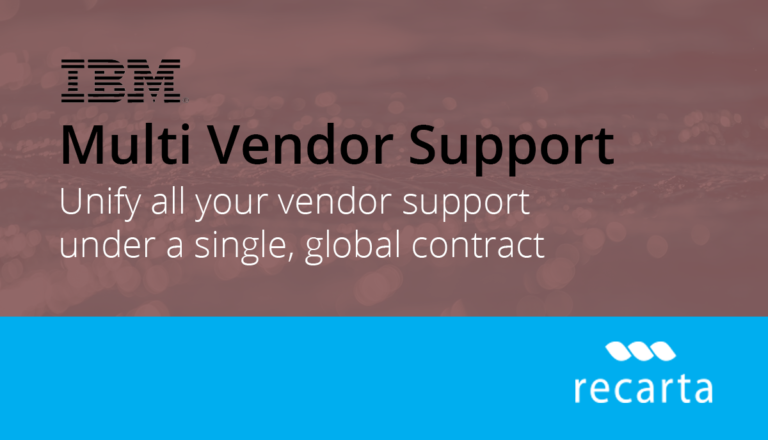 Multi Vendor Support Reduces Costs & Headaches - Recarta