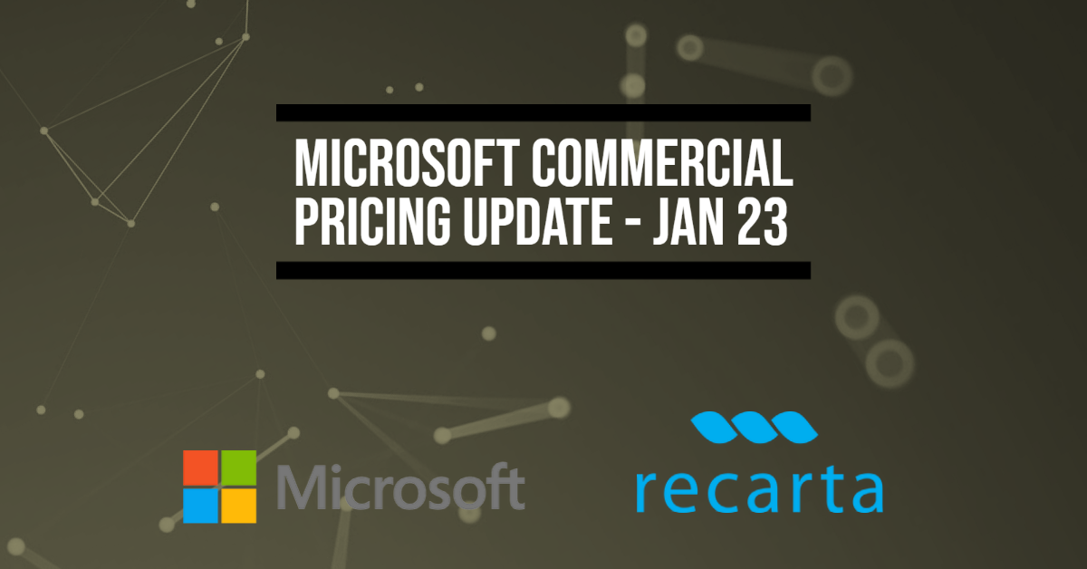 Microsoft Commercial Pricing Update Jan 23 - Recarta