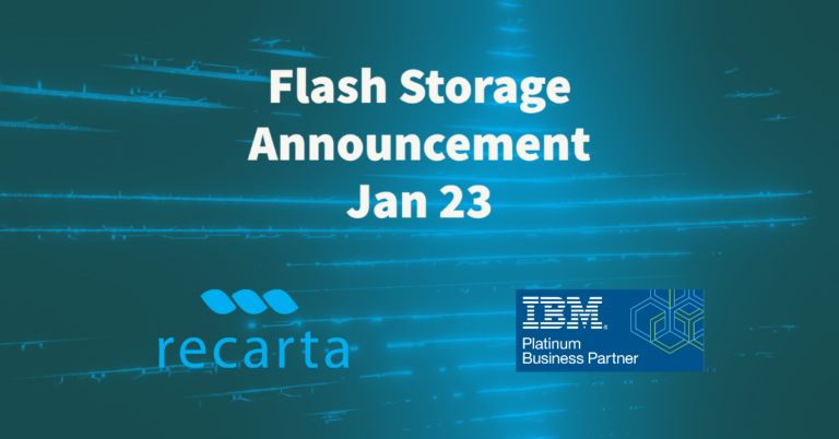 IBM Flash Storage Announcement Jan 23 - Recarta - Dependable IT Infrastructure Experts