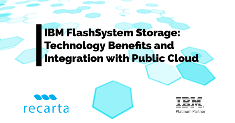 IBM FlashSystem Storage: Technology Benefits and Integration with ...
