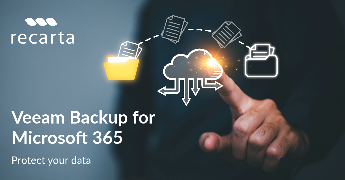 Veeam Backup for Microsoft 365 - Recarta - Dependable IT Infrastructure Experts