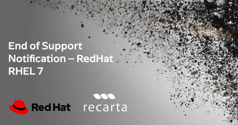 End of Support Notification – RedHat RHEL 7 - Recarta - Dependable IT ...