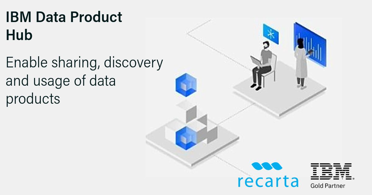 IBM Data Product Hub – Enable sharing, discovery and usage of data ...